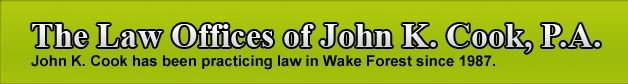 The Law Offices of John K. Cook, P.A. in Wake Forest, NC works with ...