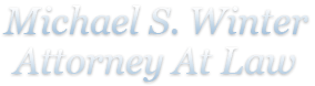 Michael S. Winter Attorney At Law | Wisconsin Legal Services